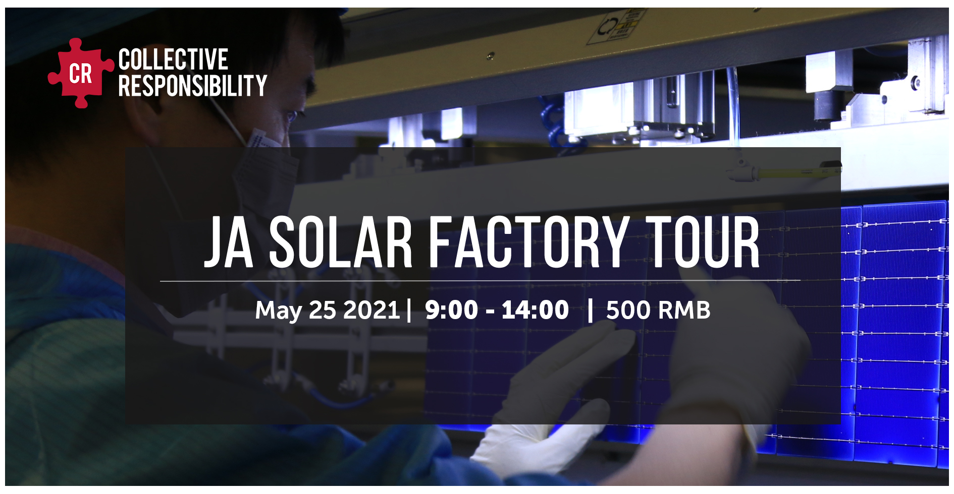 JA Solar Factory Visit - Collective Responsibility