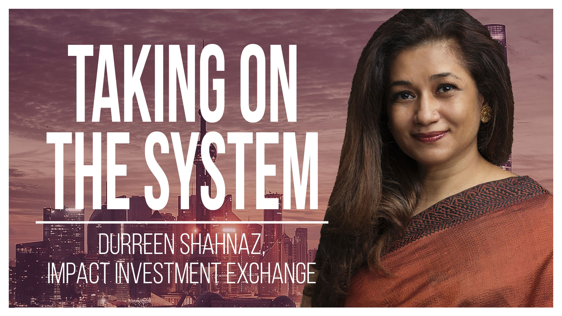 The Power of Defiant Optimism to Deliver Global Change | Durreen ...