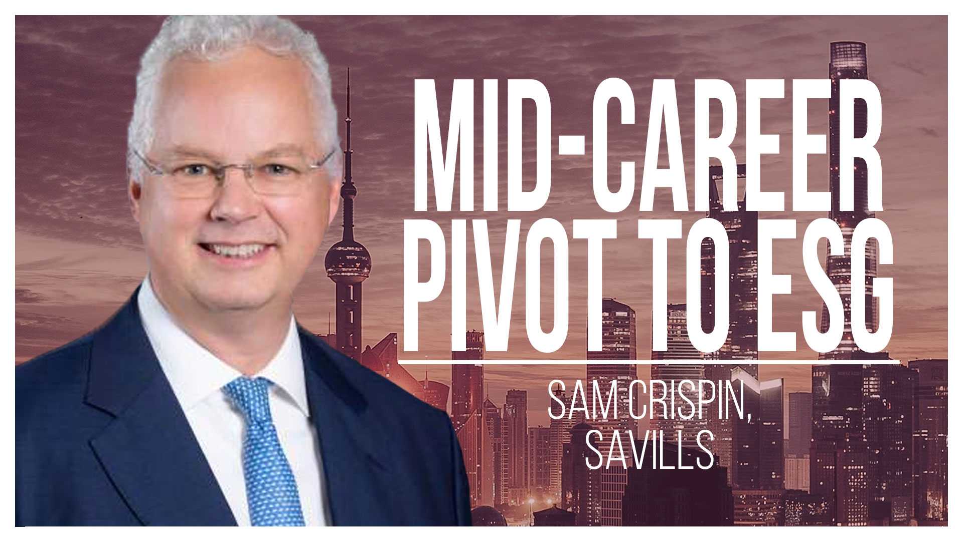 Making a Mid-Career Pivot into ESG & Sustainability | Sam Crispin ...